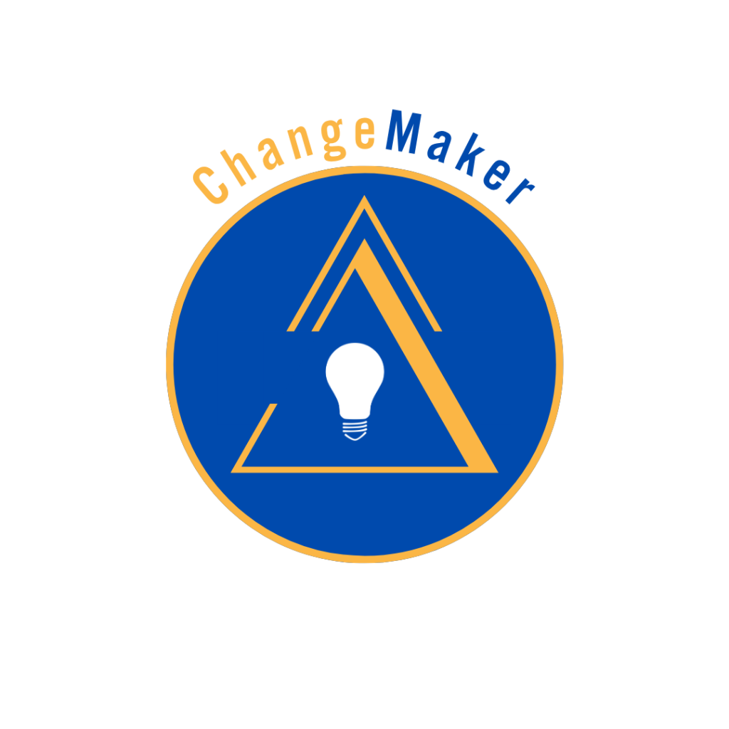 Become a ChangeMaker! - Big Idea Center